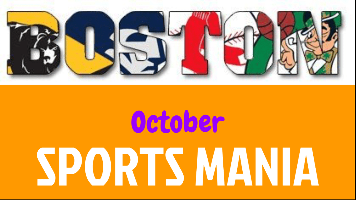 October Sports Mania: A Busy Month in Boston Sports – Boston Sports Mania